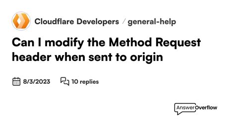 Can I Modify The Method Request Header When Sent To Origin