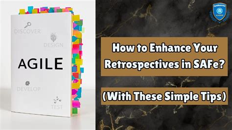 How To Enhance Your Retrospectives In Safe With These Simple Tips Garranto Academy India