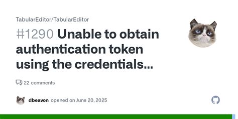 Unable To Obtain Authentication Token Using The Credentials Provided