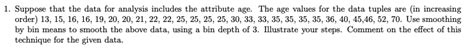 Solved 1 Suppose That The Data For Analysis Includes The
