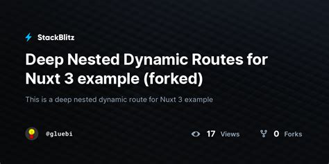 Deep Nested Dynamic Routes For Nuxt 3 Example Forked StackBlitz