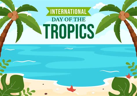 International Day Of The Tropic Vector Illustration On 29 June With