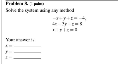 Solved Problem 8 1 Point Solve The System Using Any Chegg Com