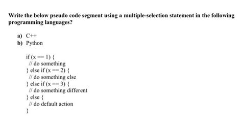 Solved Write The Below Pseudo Code Segment Using A Chegg