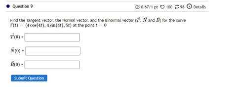 Solved Find The Tangent Vector The Normal Vector And The Chegg Com