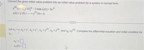 Solved Convert The Given Initial Value Problem Into An Chegg