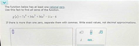 Solved The Function Below Has At Least One Rational Zero Use This