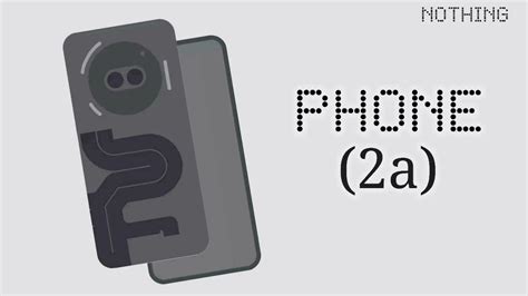 Note Phone 2a Camera And Display Specifications Revealed Wallpapers