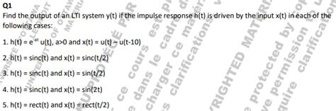 solved q1 find the output of an lti system y t if the