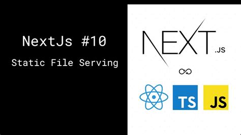 Lập Trình Nextjs 10 Tìm Hiểu Static File Serving Và Cách Cài đặt