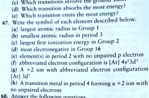 Solved Write The Symbol Of Each Element Described Below A Largest Atomic Radius In Group 1