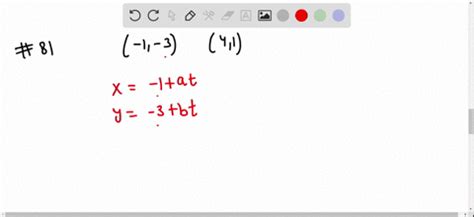 SOLVED In Exercises 81 86 Find A Parametrization For The Curve The Line Segment With Endpoints