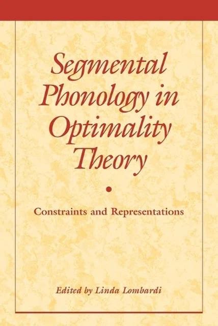 Segmental Phonology In Optimality Theory Constraints And Representations By Lin 58 98