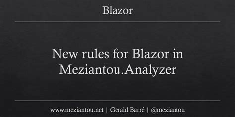 New Rules For Blazor In Meziantouanalyzer Meziantous Blog