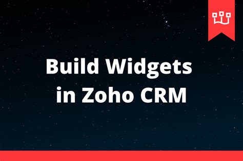 Build Widgets In Zoho Crm The Workflow Academy