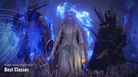 Elden Ring Nightreign Best Classes Elden Ring Nightreign Classes Ranked
