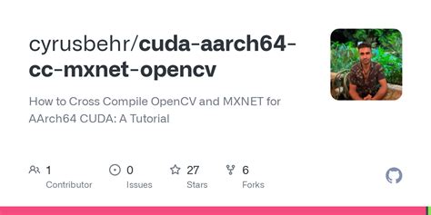 Github Cyrusbehrcuda Aarch64 Cc Mxnet Opencv How To Cross Compile Opencv And Mxnet For