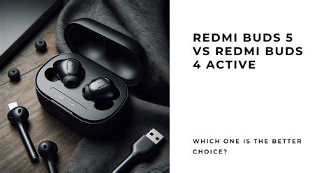 Comparing Redmi Buds Vs Redmi Buds Active Specs Diff