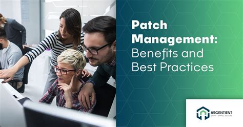 Patch Management Benefits And Best Practices Ascentient