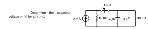 solved determine the capacitor voltage vc t for all t 0