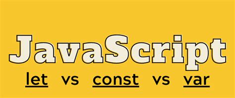 Guide To Var Let And Const Dev Community
