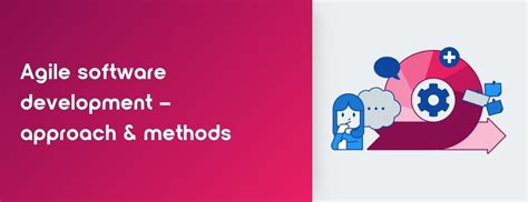 Agile Software Development Overview Of Approaches And Methods