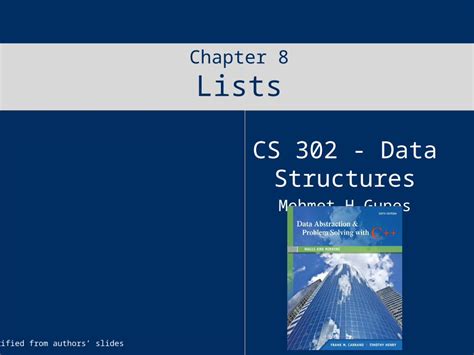 Ppt Chapter 8 Lists Cs 302 Data Structures Mehmet H Gunes Modified