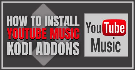 YouTube Music Kodi Addon Review And Installation Guide For Firestick