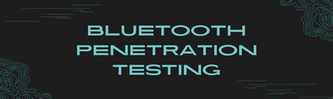 Bluetooth Penetration Testing 2022