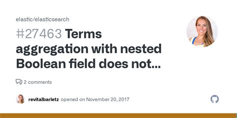 Terms Aggregation With Nested Boolean Field Does Not Work · Issue 27463 · Elasticelasticsearch