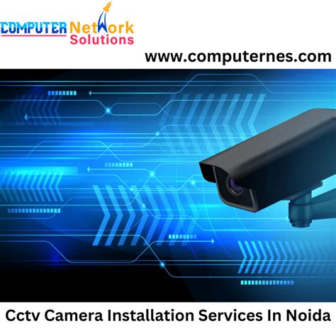 Cctv Camera Installation Services In Noida Computer Network Solutions Medium