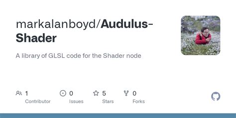 Github Markalanboydaudulus Shader A Library Of Glsl Code For The Shader Node