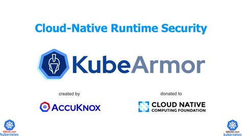 Kubearmor Cloud Native Runtime Security Overview By Yongkang