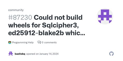 Could Not Build Wheels For Sqlcipher3 Ed25912 Blake2b Which Is