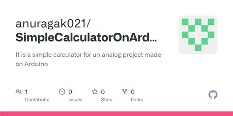 Github Anuragak Simplecalculatoronarduino It Is A Simple Calculator For An Analog Project