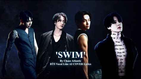 Swim Bts Vocal Line Ai Cover Lyrics Chase Atlantic With