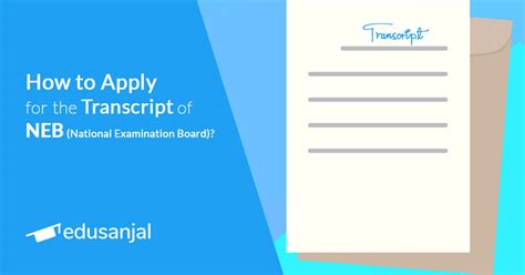 How To Apply For The Transcript Of National Examination Board Neb Edusanjal