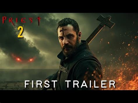 Priest 2 First Trailer 2026 Tom Hardy Youtube