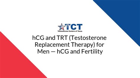 Hcg And Trt Testosterone Replacement Therapy For Men — Hcg And