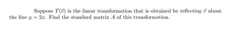 solved suppose t v is the linear transformation that is