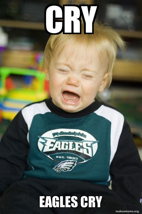Cry Eagles Cry Meme Generator