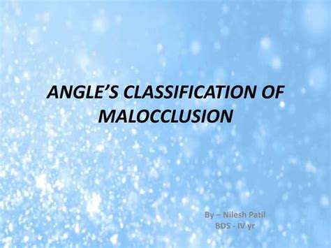Angles Classification Of Malocclusion Pptx