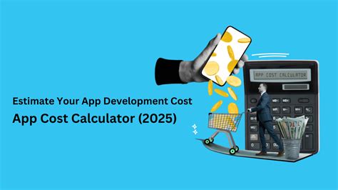 How To Accurately Estimate Your App Development Cost With An App Cost Calculator 2025