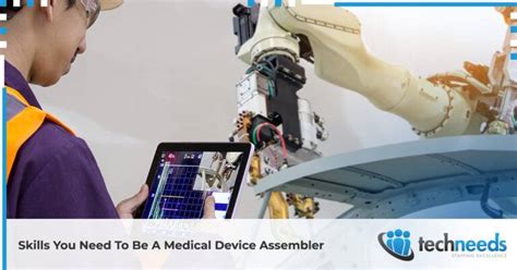 Skills You Need To Be A Medical Device Assembler Techneeds