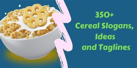 350 Catchy Cereal Slogans And Taglines