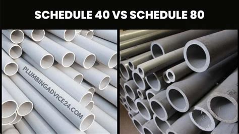 Types Of PVC Pipes Schedule 40 Vs Schedule 80 Plumbing Advice24