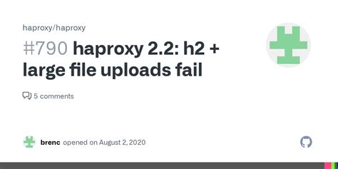 Haproxy 22 H2 Large File Uploads Fail · Issue 790 · Haproxy