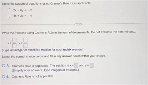 solved solve the system of equations using cramer s rule if