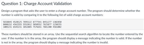Solved Question 1 Charge Account Validation Design A