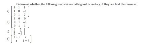 Solved Determine Whether The Following Matrices Are Chegg